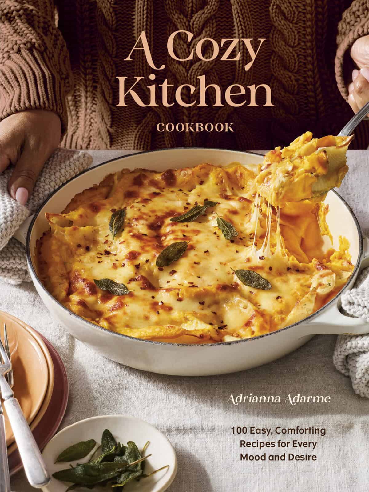 A Cozy Kitchen Cookbook: 100 Easy, Comforting Recipes for Every Mood ...